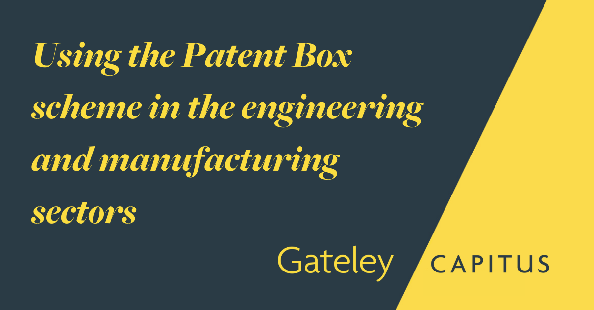 The Patent Box scheme in engineering and manufacturing - Gateley