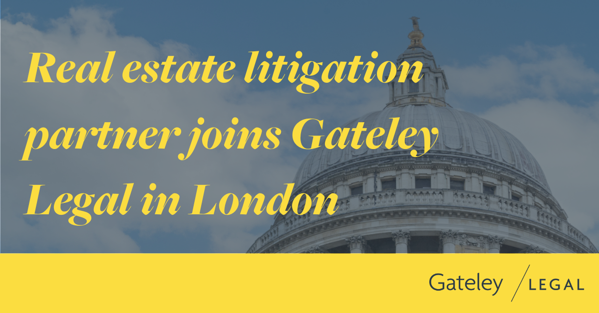 Real estate litigation partner joins Gateley Legal in London - Gateley