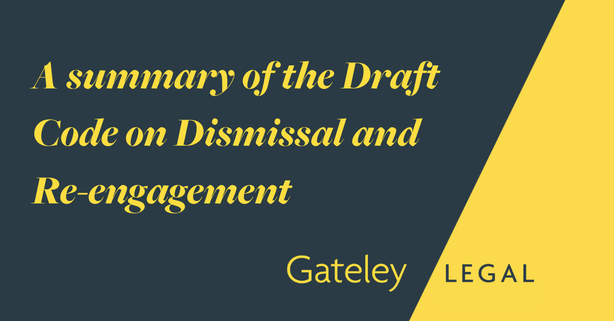 A summary of the Draft Code on Dismissal and Re-engagement - Gateley