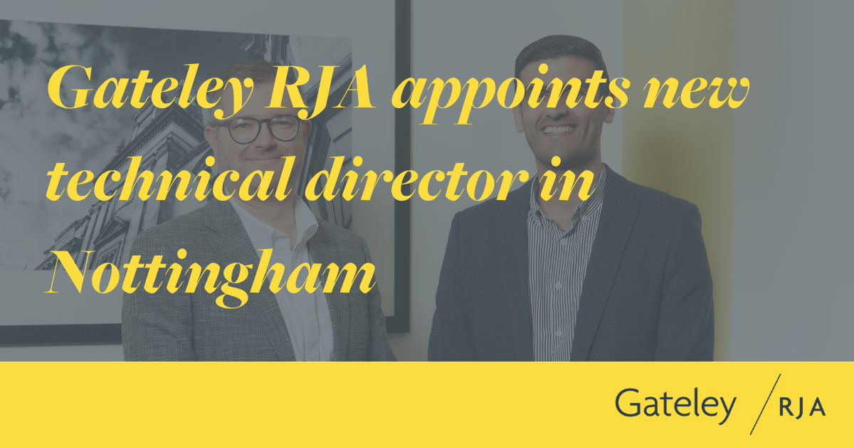 Gateley RJA appoints new technical director in Nottingham - Gateley