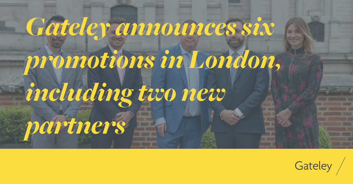 Gateley announces six promotions in London, including two new partners ...