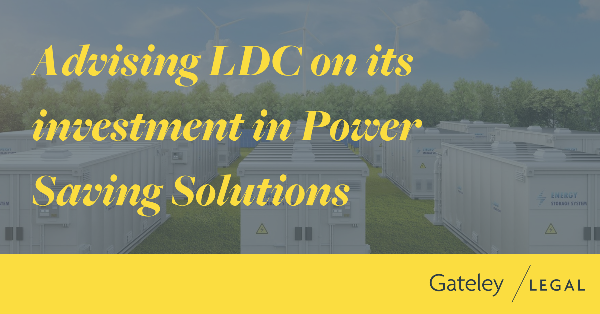 Advising LDC on its investment in Power Saving Solutions - Gateley