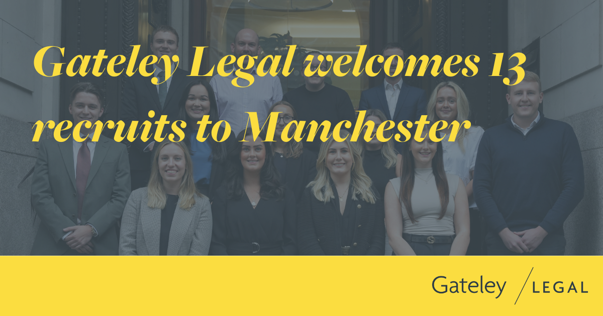 Gateley Legal welcomes 13 recruits to Manchester - Gateley