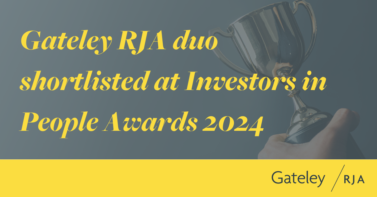 Gateley RJA duo shortlisted at Investors in People Awards 2024 - Gateley