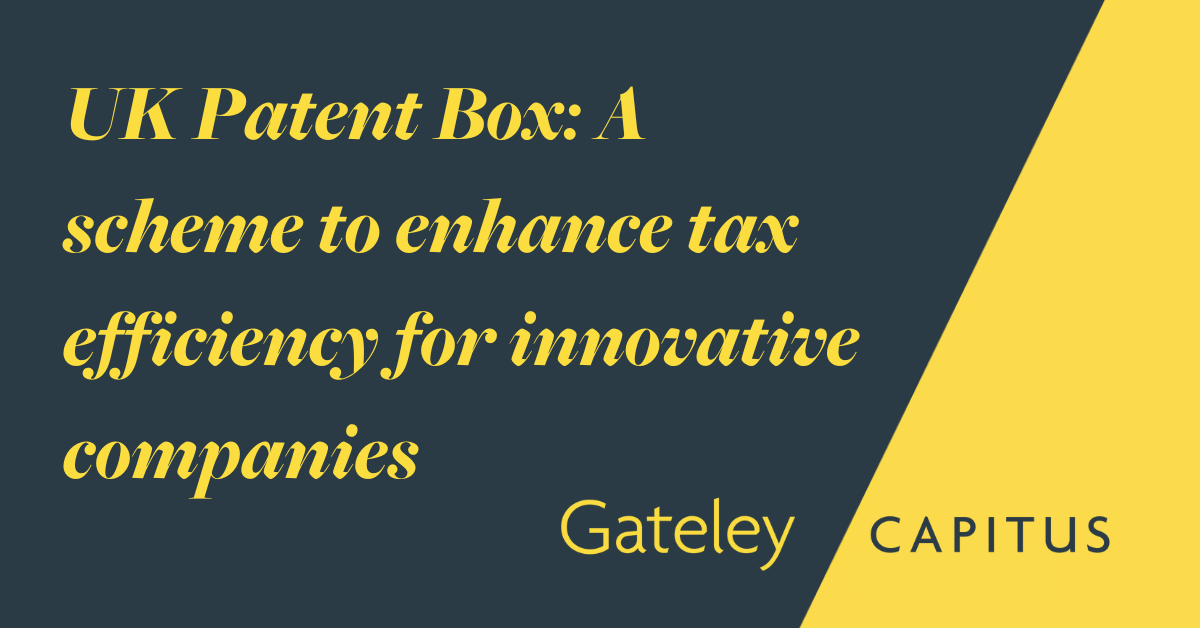 UK Patent Box: A scheme to enhance tax efficiency for innovative ...