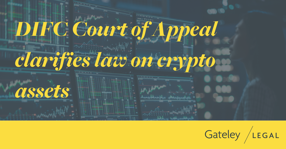 DIFC Court of Appeal clarifies law on crypto assets - Gateley