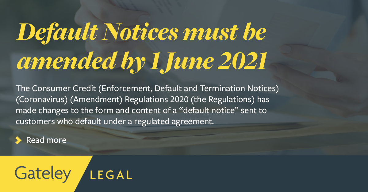 Default Notices must be amended by 1 June 2021 - Gateley