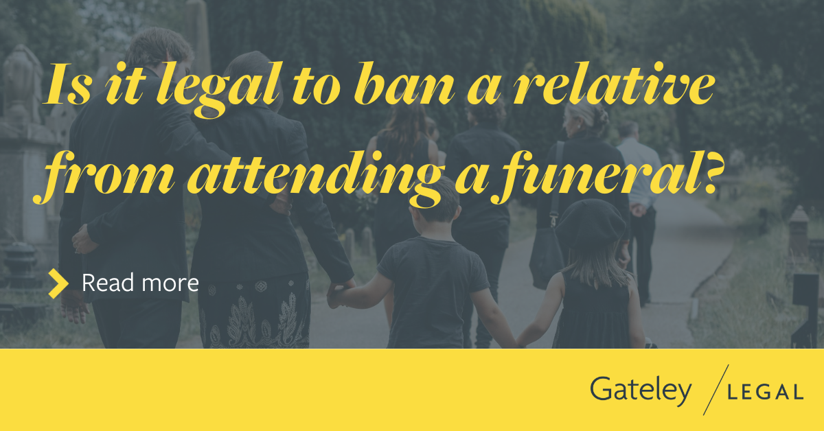 Is it legal to ban a relative from attending a funeral? - Gateley