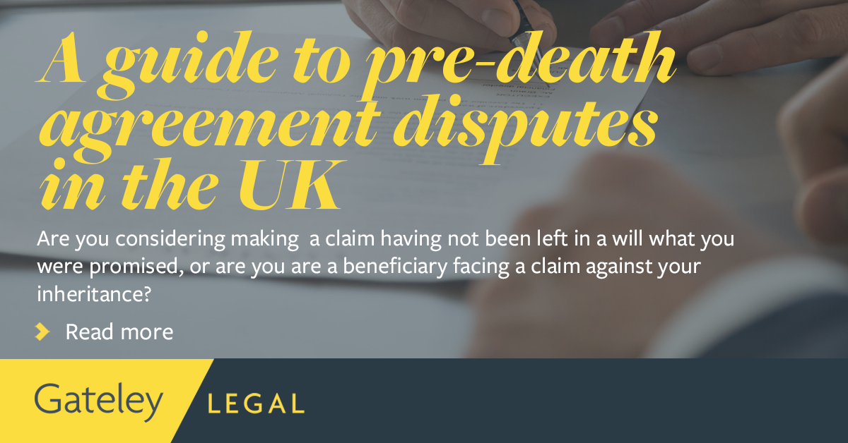 A guide to pre-death agreement disputes in the UK - Gateley