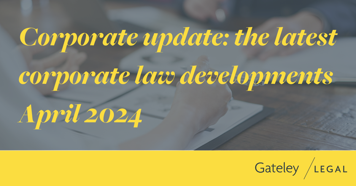Corporate update: the latest corporate law developments April 2024 ...