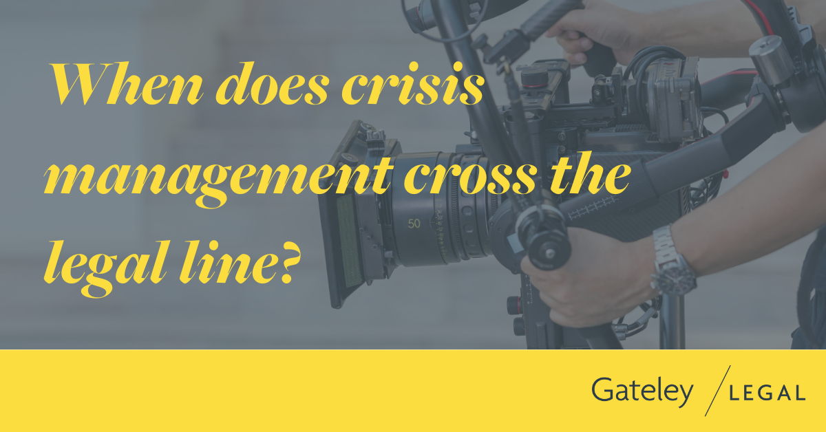 When does crisis management cross the legal line? - Gateley