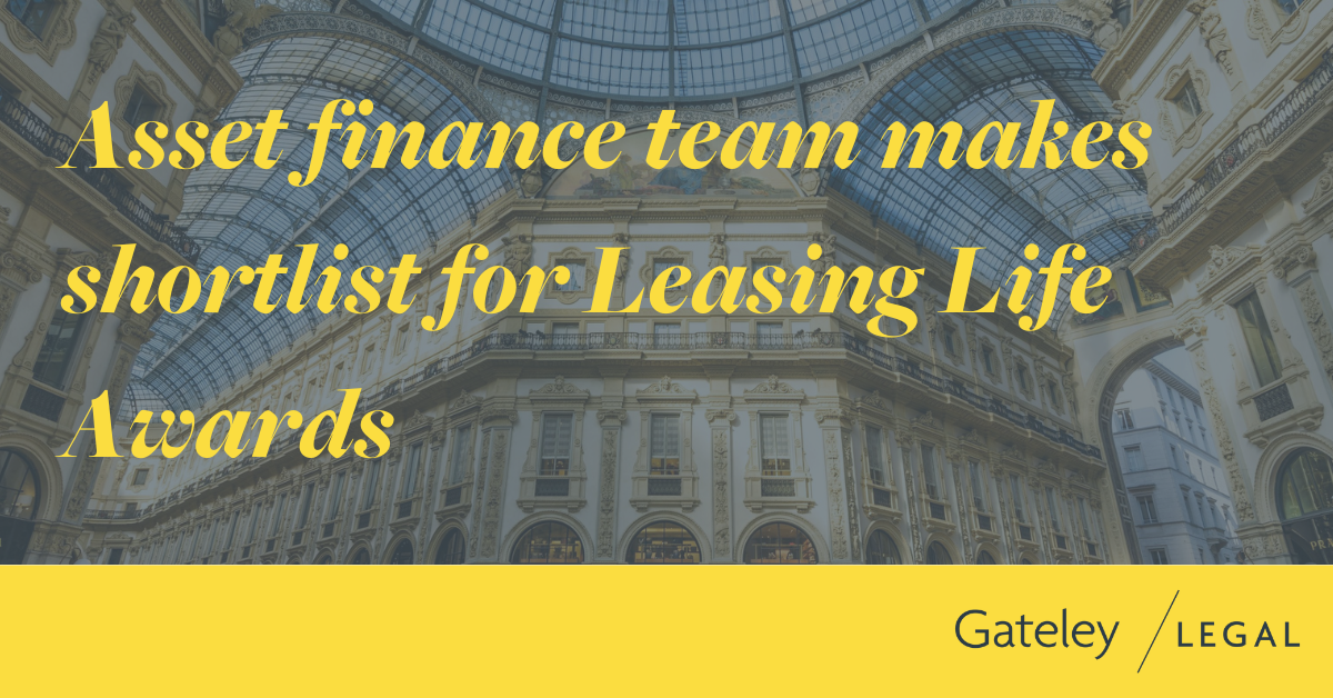 Asset finance team makes shortlist for Leasing Life Awards - Gateley