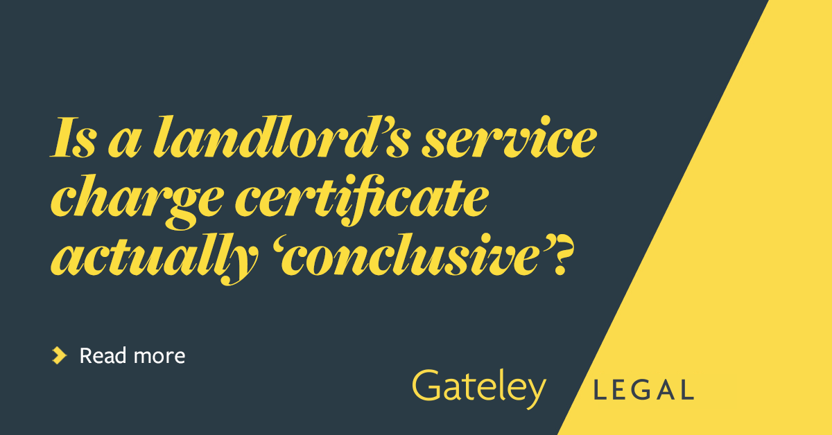 Is a landlord’s service charge certificate actually ‘conclusive’? - Gateley