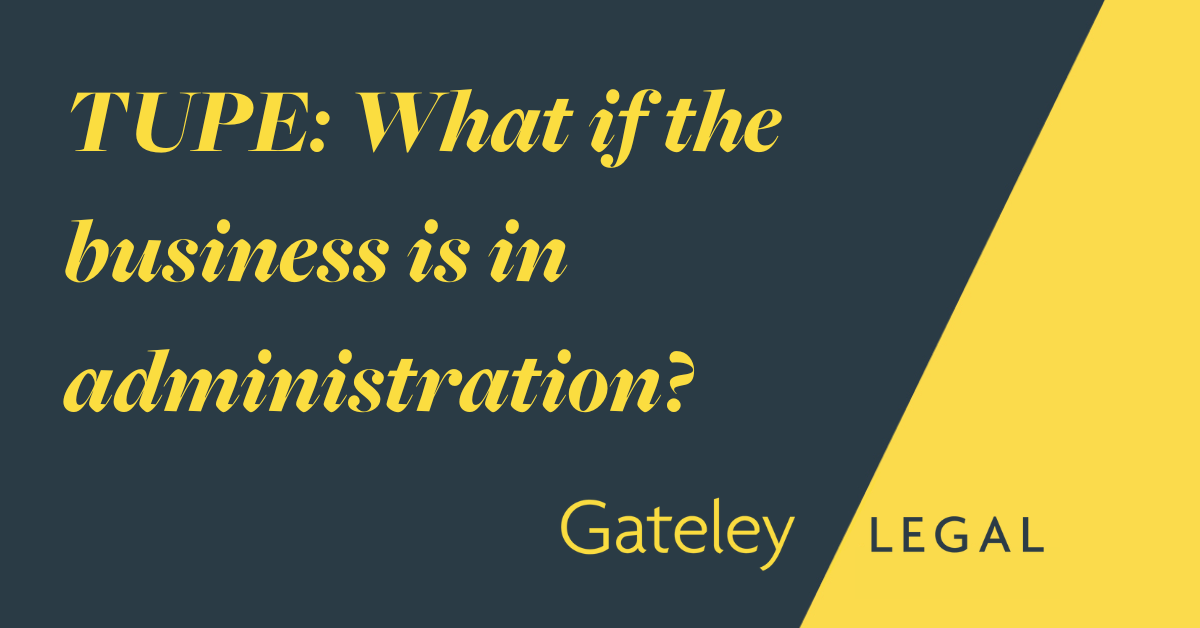 TUPE: what if the business is in administration? - Gateley