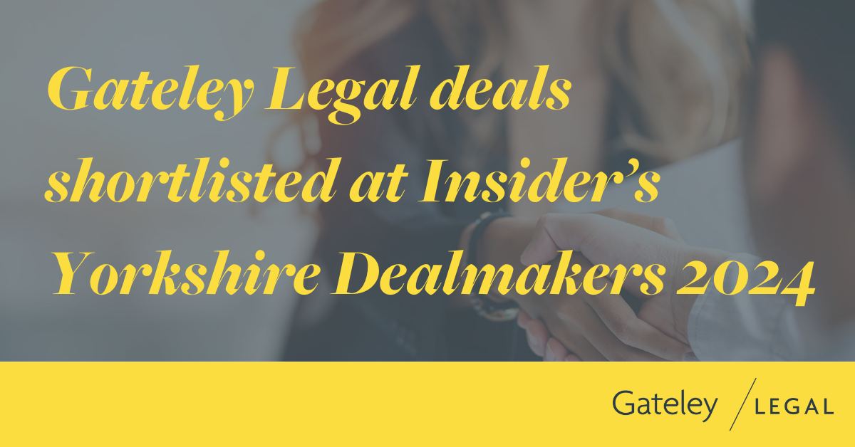 Gateley Legal deals shortlisted at Insider’s Yorkshire Dealmakers 2024 ...