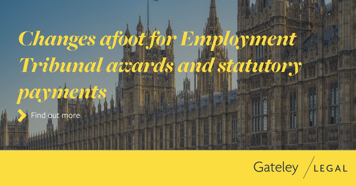 Changes afoot for Employment Tribunal awards and statutory payments ...