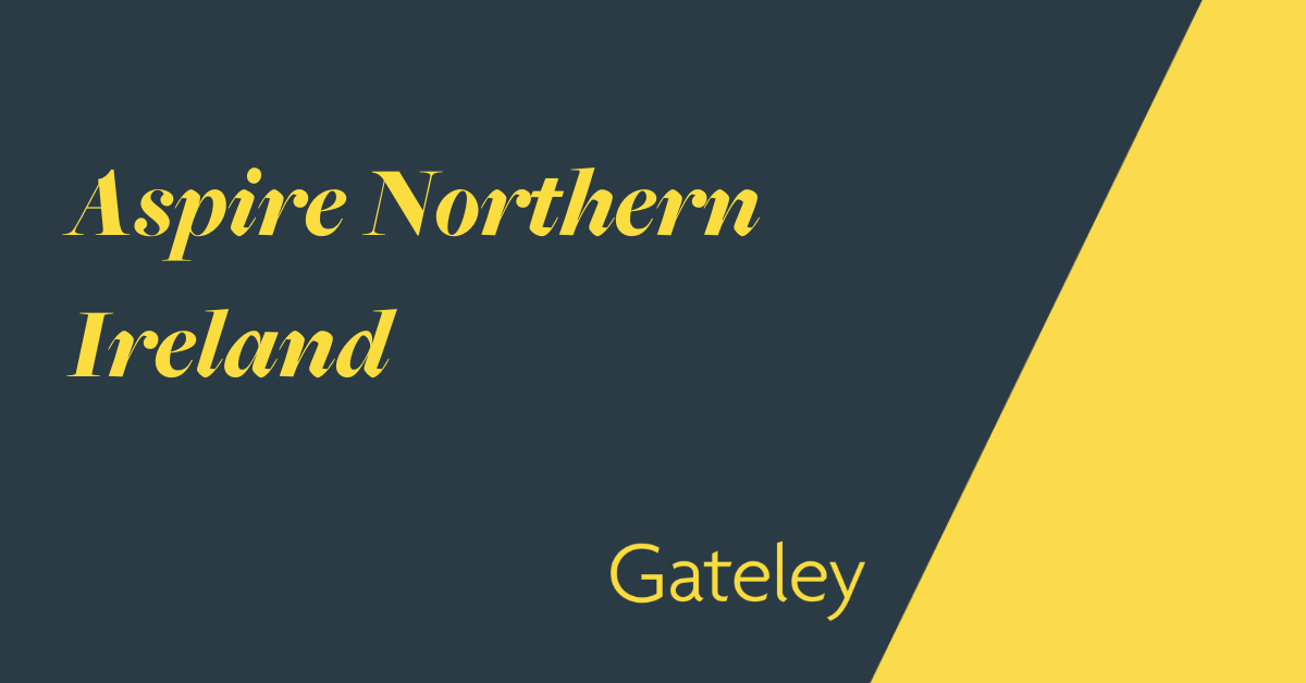 Aspire Northern Ireland - Gateley