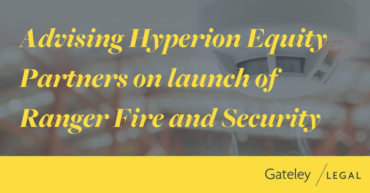 Advising Hyperion Equity Partners on launch of Ranger Fire and Security ...
