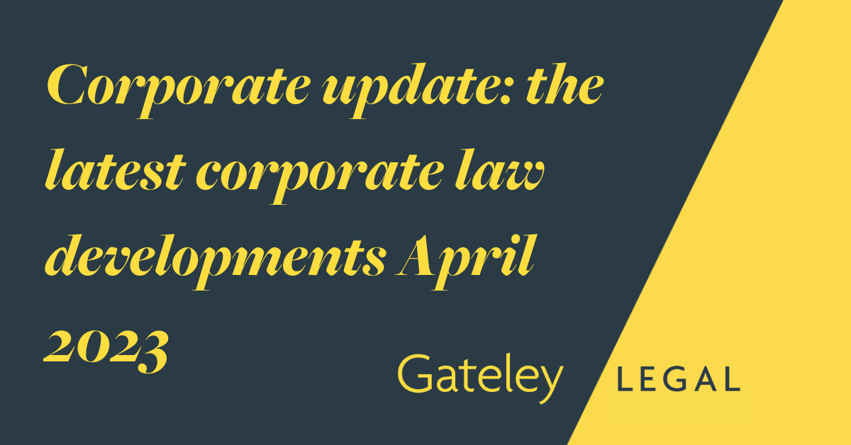 Corporate update: the latest corporate law developments April 2023 ...