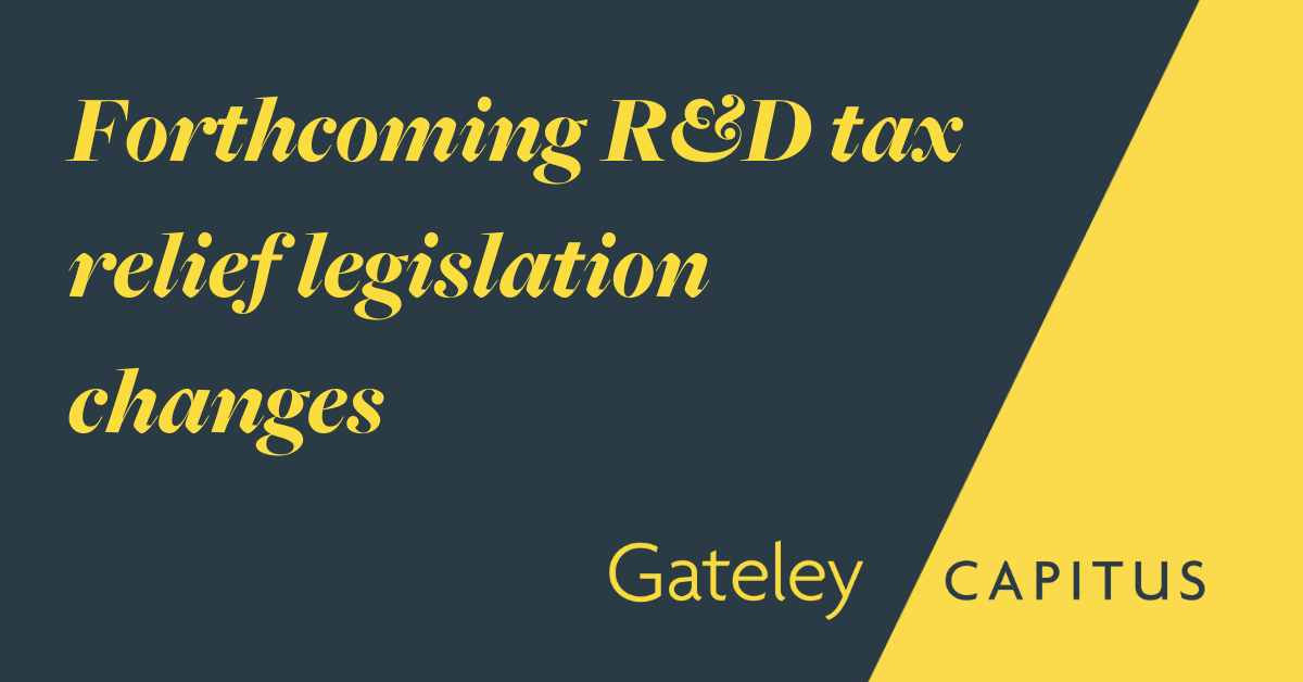 Forthcoming R&D tax relief legislation changes - Gateley
