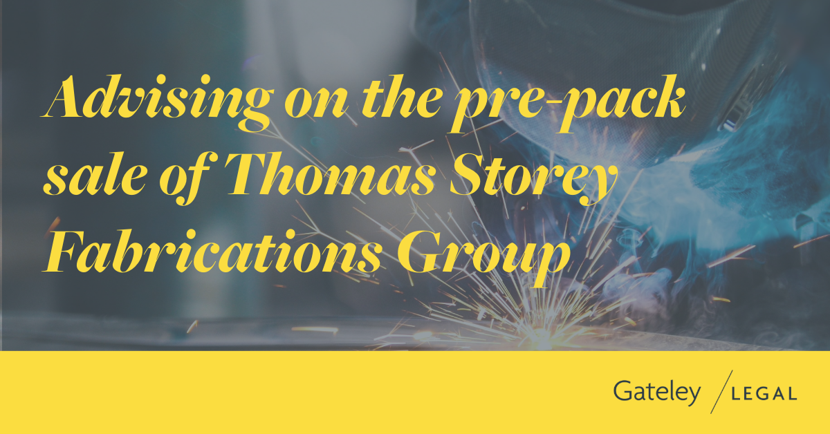 Advising on the pre-pack sale of Thomas Storey Fabrications Group - Gateley