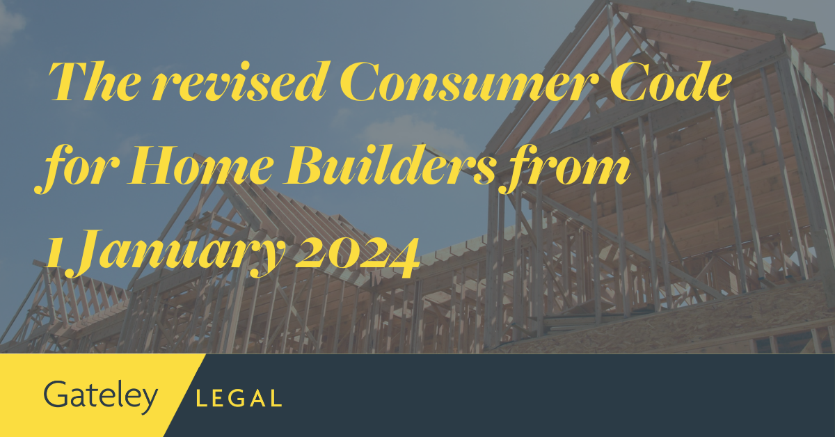 The revised Consumer Code for Home Builders from 1 January 2024 - Gateley