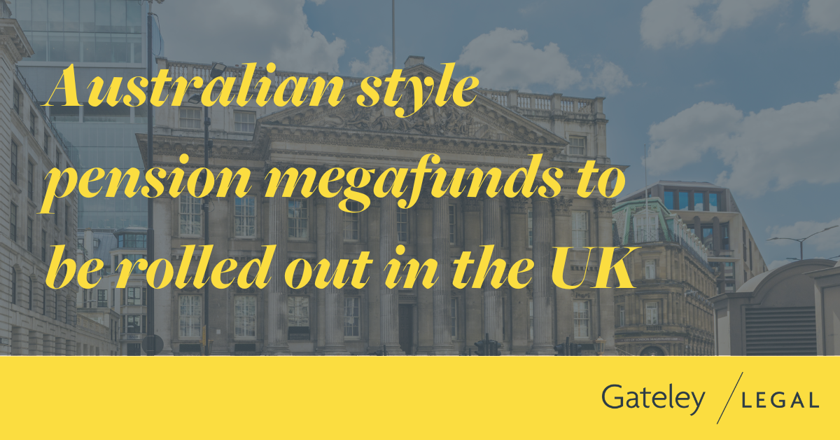 Australian style pension megafunds to be rolled out in the UK - Gateley