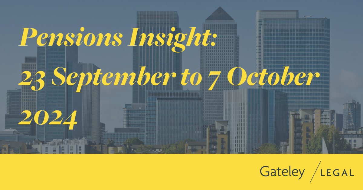 Pensions Insight: 23 September to 7 October 2024 - Gateley