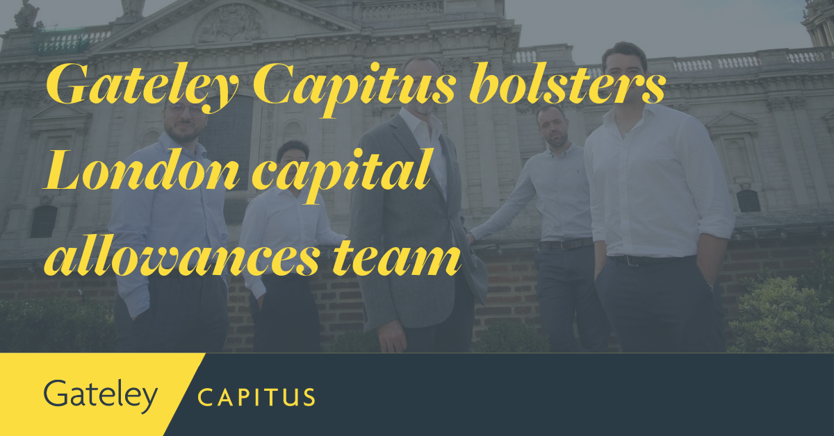 Gateley Capitus bolsters London capital allowances team - Gateley
