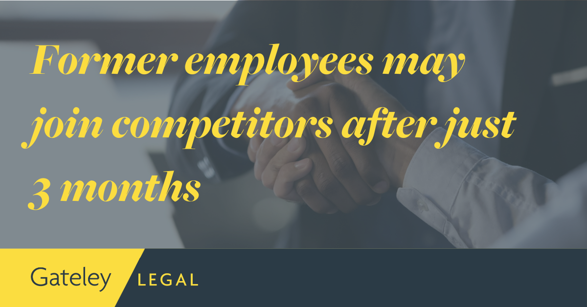 Former employees may join competitors after just three months - Gateley