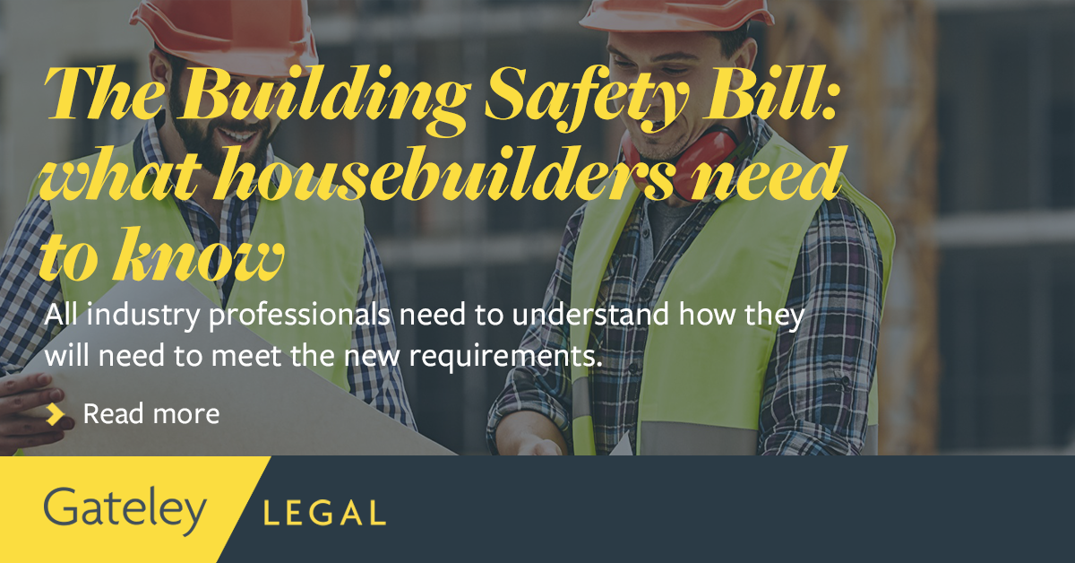 The Building Safety Bill: what housebuilders need to know - Gateley