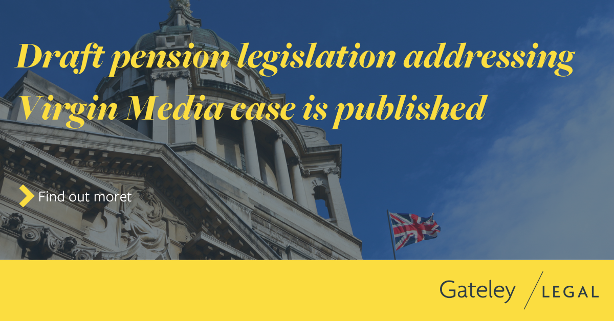 Draft pension legislation addressing Virgin Media case is published ...