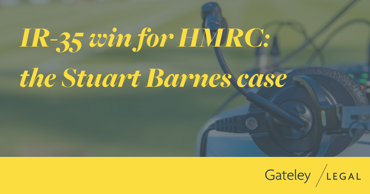 IR35 win for HMRC: the Stuart Barnes case - Gateley