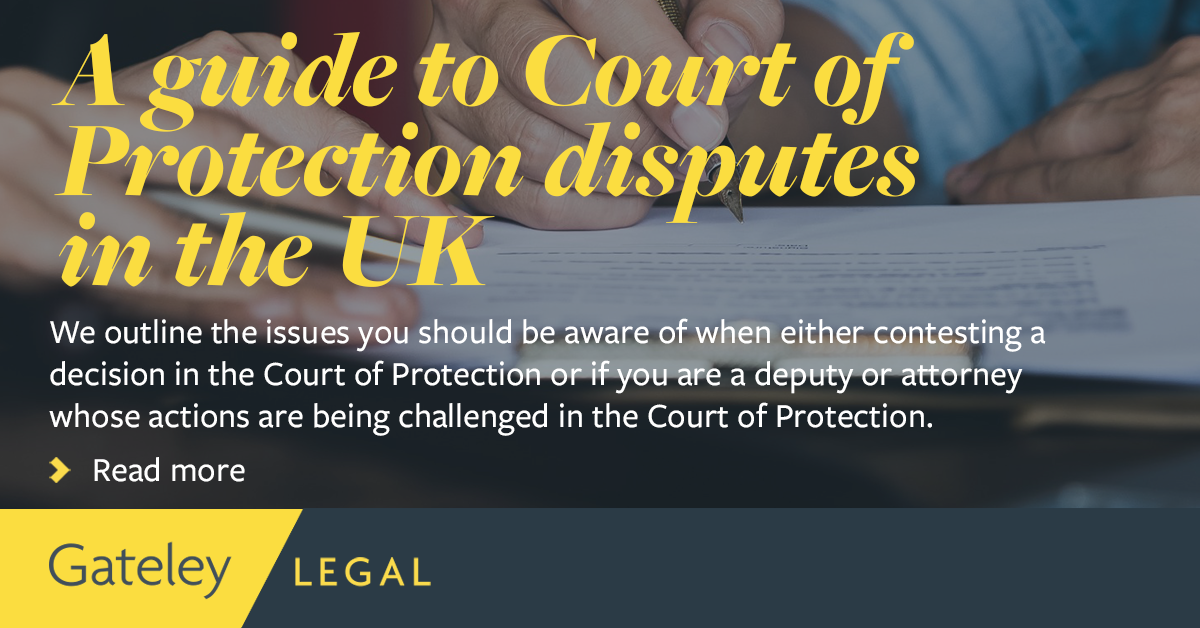 A guide to Court of Protection disputes in the UK - Gateley