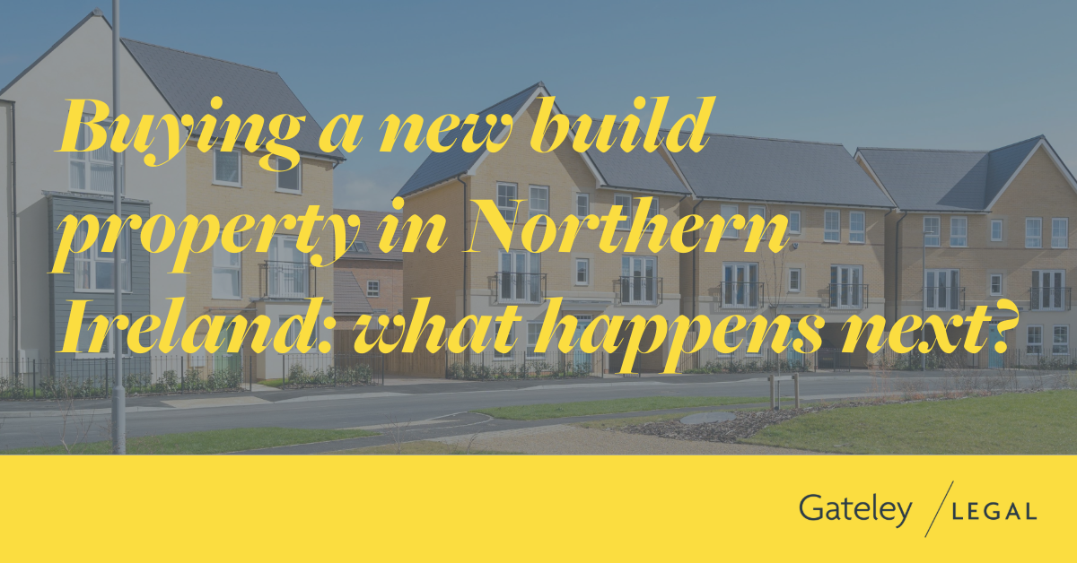 Buying a new build property in Northern Ireland: what happens next ...