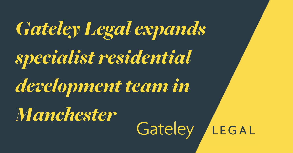 Gateley Legal expands specialist residential development team in ...