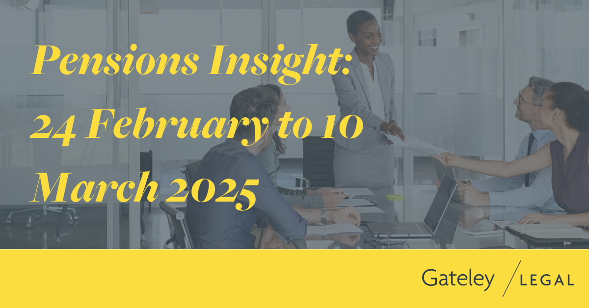 Pensions Insight: 24 February to 10 March 2025 - Gateley